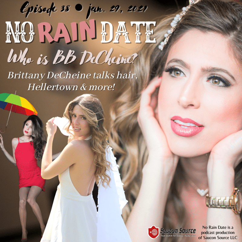 No Rain Date Ep. 39: Brittany DeCheine on Hair, Hellertown & More ...